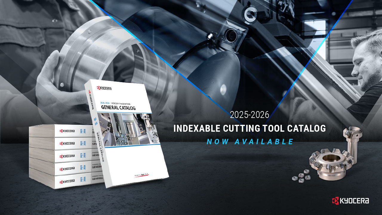 KYOCERA 2025-2026 Indexable Tools Catalog Now Available